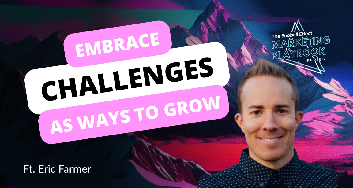 Resilience & Adaptability with Eric Farmer | Snoball
